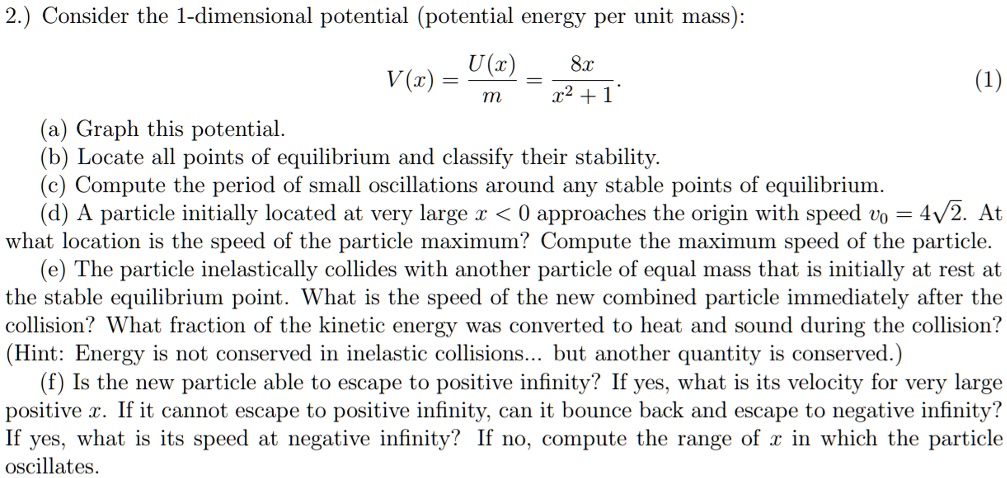 2 consider the 1 dimensional potential potential energy per unit mass ux m 8x x2 1 v 1 a graph ...