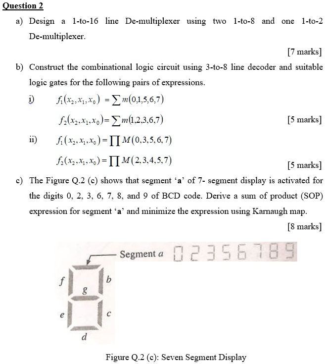 SOLVED: a) Design a 1-to-16 line Demultiplexer using two 1-to-8 and one 1-to-2 Demultiplexer. [7 ...
