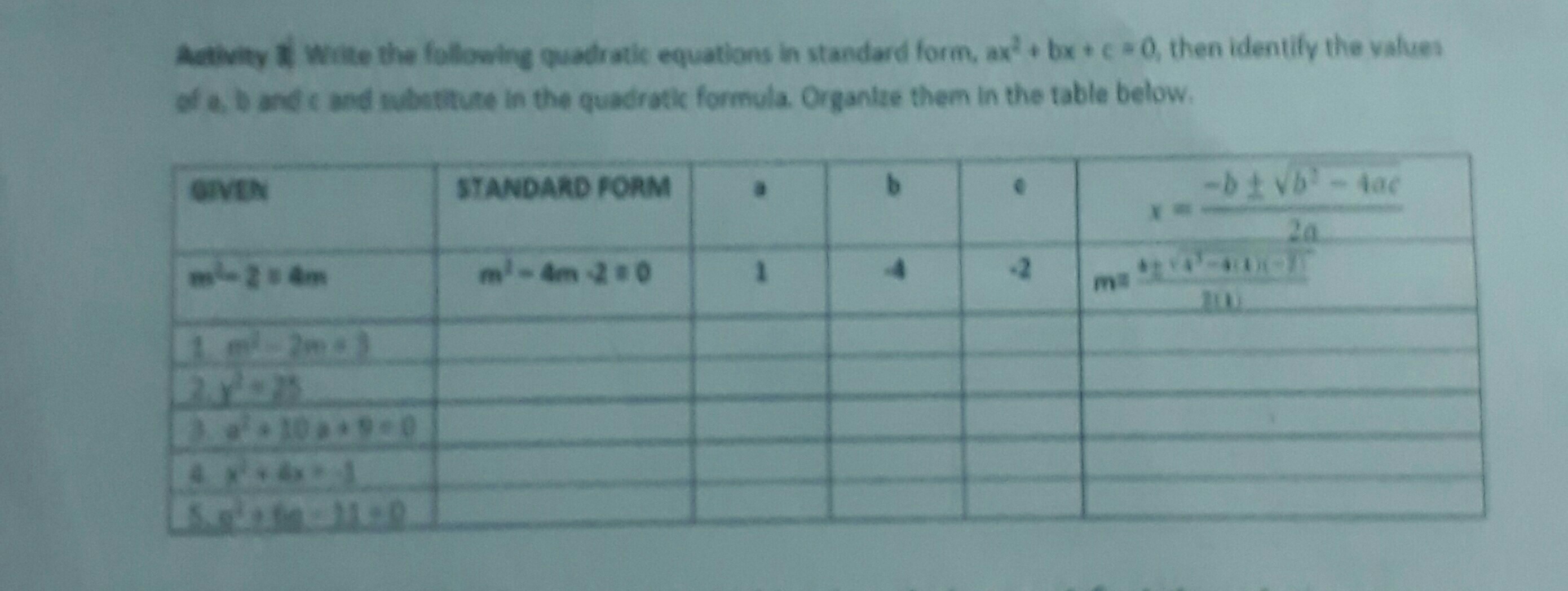 SOLVED: Activity 1 Witte the following quadratic equations in standard form, ax+b x+c=0, then ...