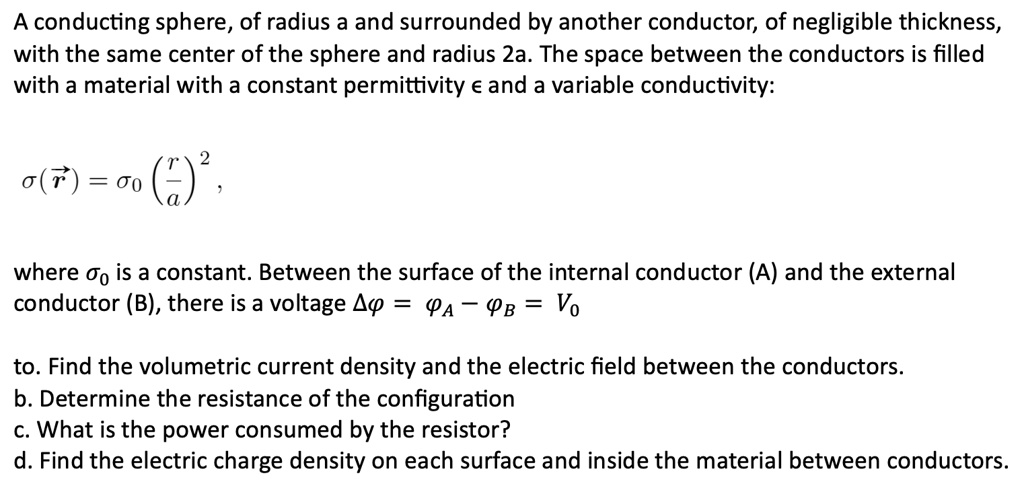SOLVED: A conducting sphere, of radius a and surrounded by another ...