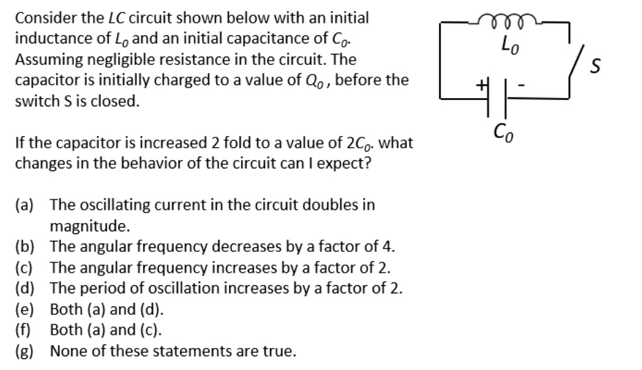 SOLVED: Consider the LC circuit shown below with an initial inductance of Lo and an initial ...
