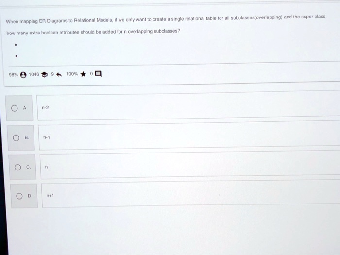 When mapping ER Diagrams to Relational Models, if we only want to create a single relational ...
