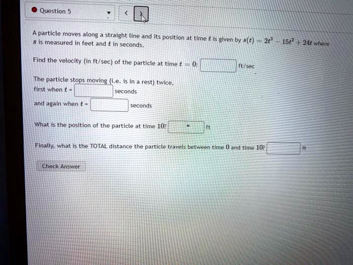 SOLVED: Question particle moves along straight line and its position at time t i5 measured in ...