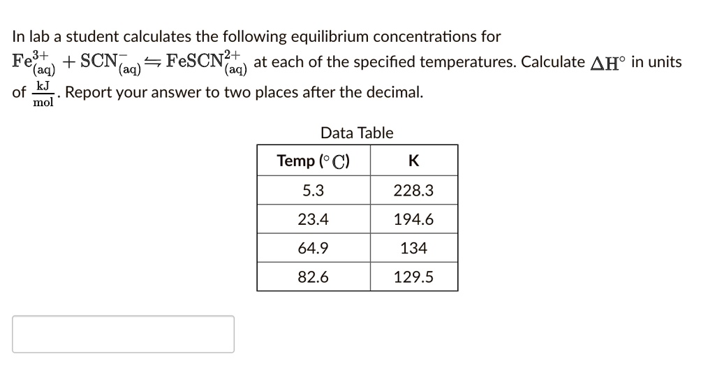 SOLVED: In lab a student calculates the following equilibrium ...