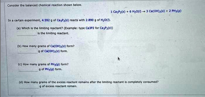 SOLVED: Consider the balanced chemical reaction shown below: 1Ca3P2 ...