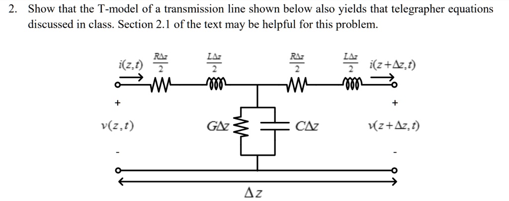 SOLVED: Show that the T-model of a transmission line shown below also ...