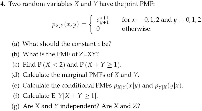 SOLVED: Two random variables X and Y have the joint PMF: P(X=x, Y=y) = 9+ for x = 0, 1, 2 and y ...