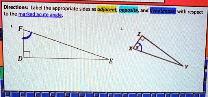 Directions: Label the appropriate sides as adjacent, opposite, and ...
