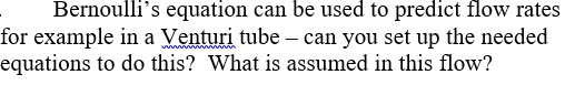 SOLVED: Bernoulli's equation can be used to predict flow rates for ...