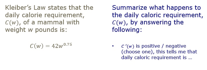 SOLVED: Kleiber's Law states that the daily calorie requirement, C(w ...