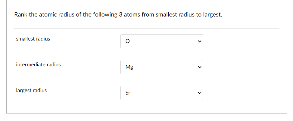 SOLVED: Rank the atomic radius of the following 3 atoms from smallest ...