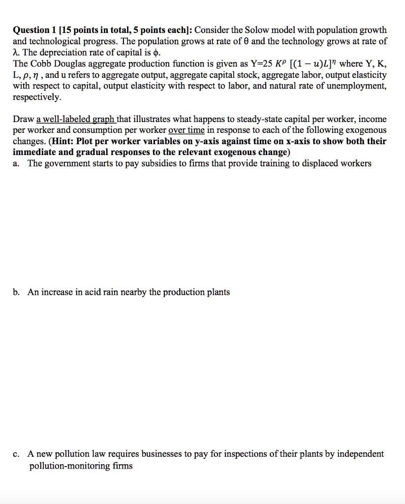 question 1 15 points in total 5 points each consider the solow model ... question 1 15 points in total 5 points each consider the solow model ...