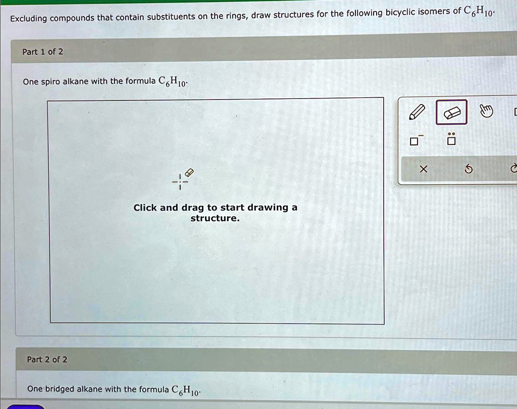 Excluding compounds that contain substituents on the rings, draw ...