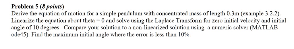 Solved Problem 5 8 Points Derive The Equation Of Motion For A Simple Pendulum With