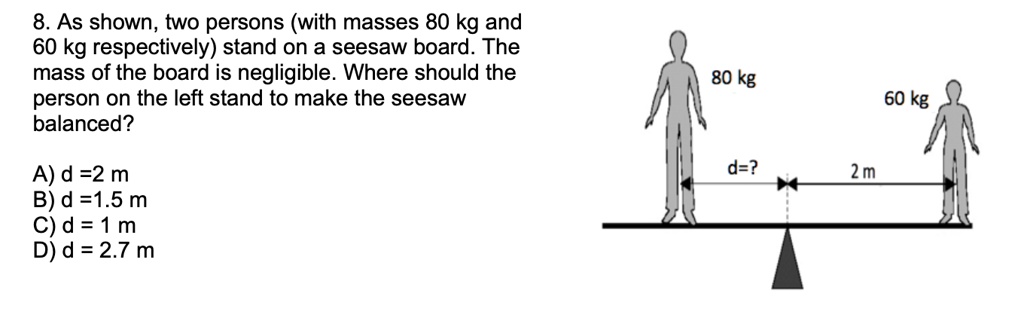 SOLVED: 8. As shown, two persons (with masses 80 kg and 60 kg ...