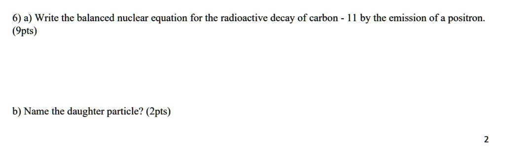 SOLVED: a) Write the balanced nuclear equation for the radioactive ...
