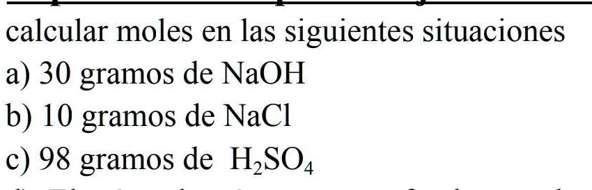 SOLVED: me ayudan a calcular moles 30 gramos de NaOH 10 gramos de NaCI ...