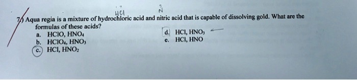 SOLVED: mixture of hydrochloric acid and nitric acid that - capable ...