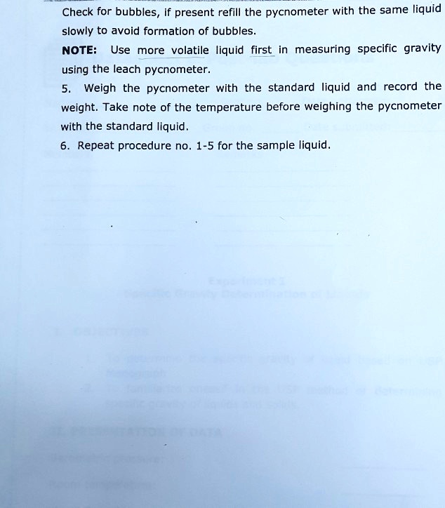check for bubbles if present refill the pycnometer with the same liquid ...