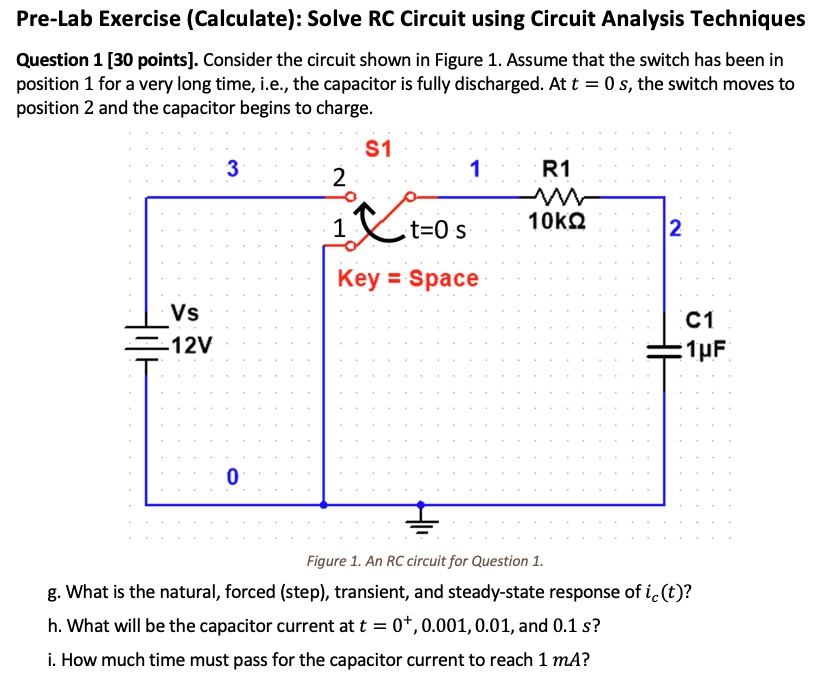Pre-Lab Exercise (Calculate): Solve RC Circuit using Circuit Analysis ...