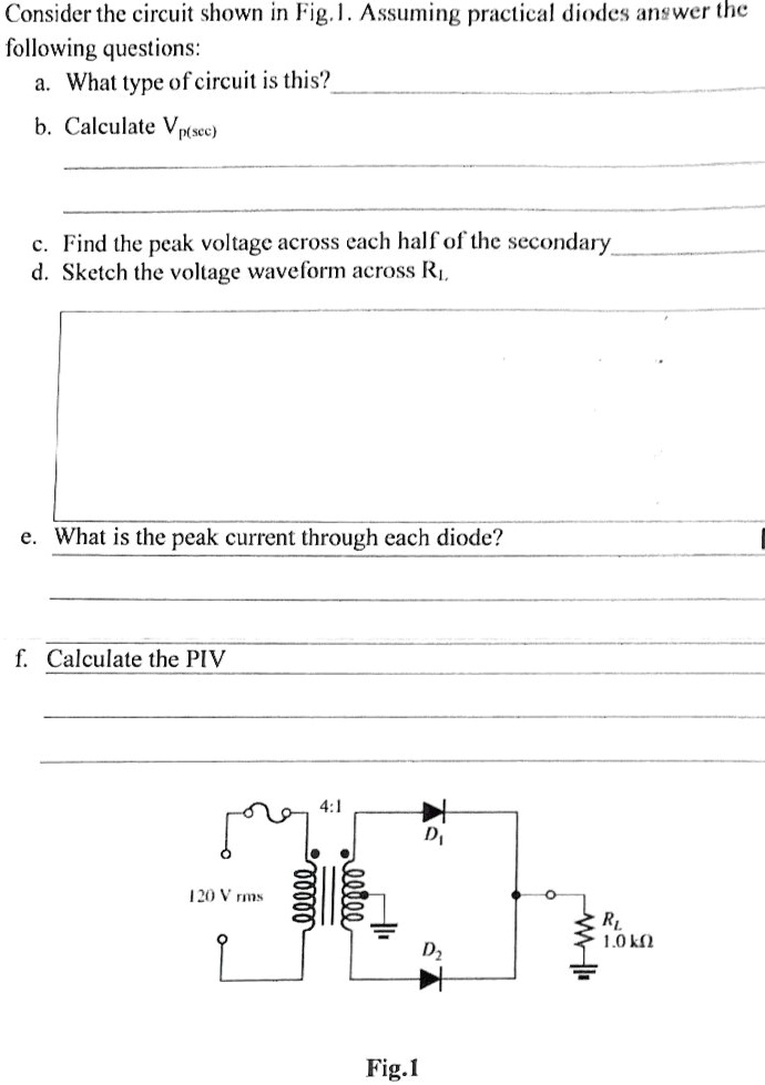 SOLVED: Consider the circuit shown in Fig. 1. Assuming practical diodes ...