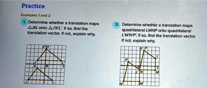 Practice Examples 1 and 2 1. Determine whether a translation maps onto ...