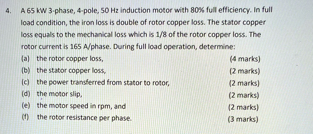 SOLVED: A 65 kW 3-phase, 4-pole; 50 Hz induction motor with 80% full ...