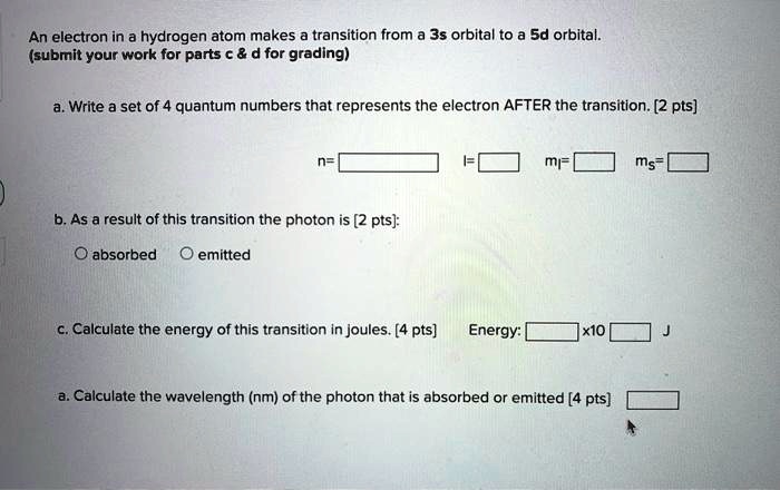 SOLVED: An electron in a hydrogen atom makes a transition from a 3s ...