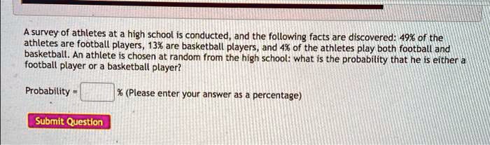 SOLVED: A survey of athletes at a high school is conducted, and the ...