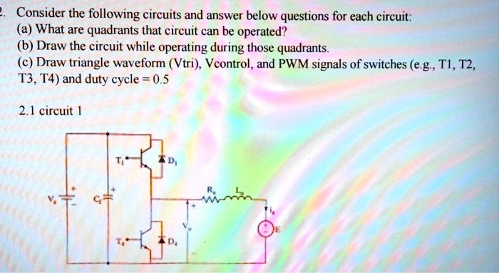 SOLVED: Consider this circuit. Consider the following circuits and answer the following ...