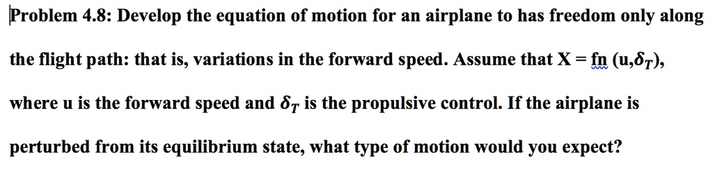 problem 48 develop the equation of motion for an airplane to has ...