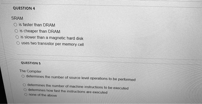 SOLVED: SRAM is faster than DRAM, but DRAM is cheaper than SRAM. A magnetic hard disk is slower ...