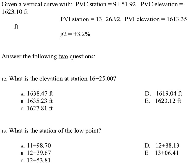 SOLVED: Given a vertical curve with: PVC station = 9+ 51.92, PVC ...