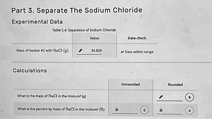Part 3. Separate The Sodium Chloride Experimental Data Table 5.4: Separation of Sodium Chloride ...
