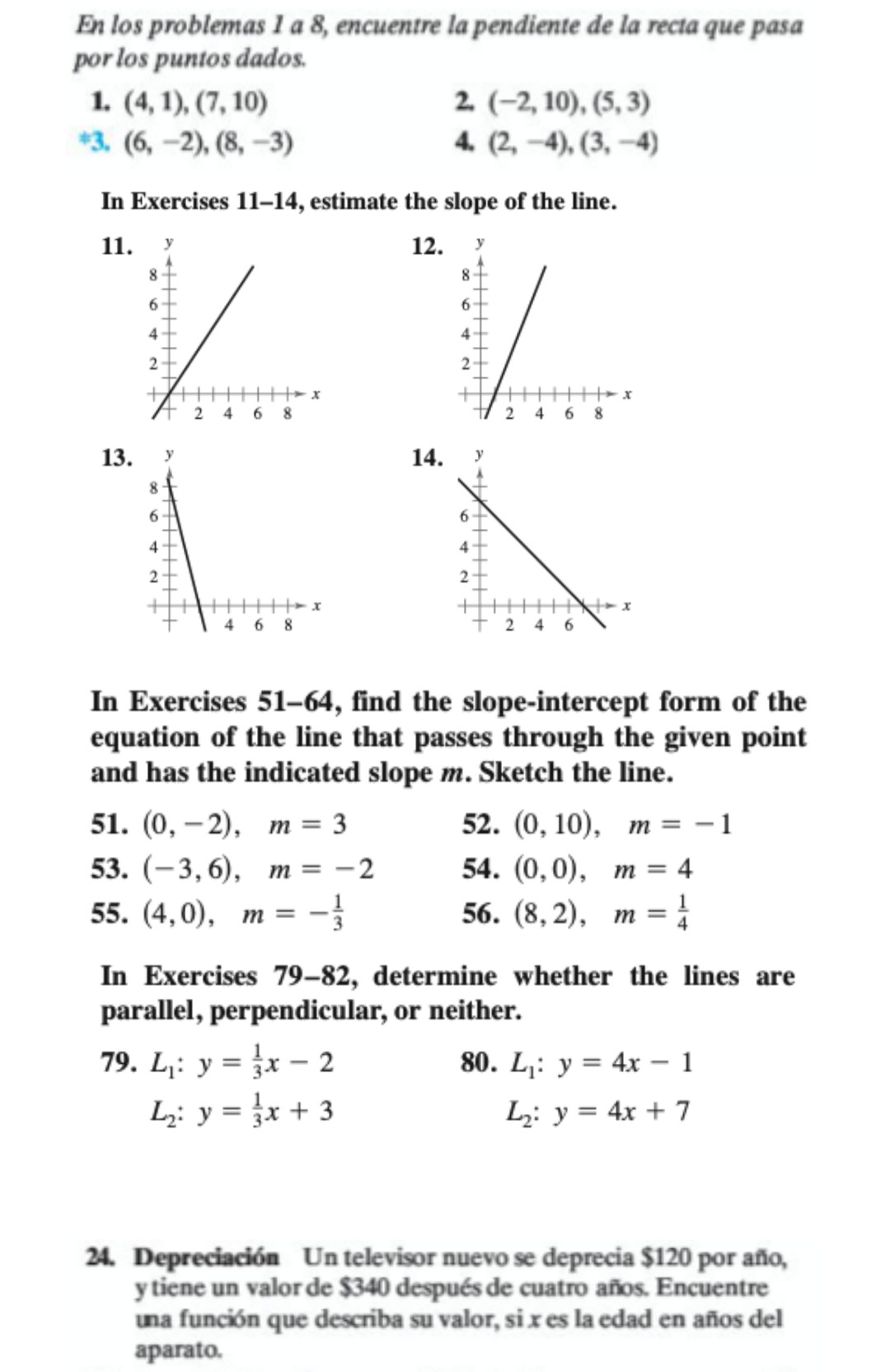 En los problemas 1 a 8, encuentre la pendiente de la recta que pasa por ...