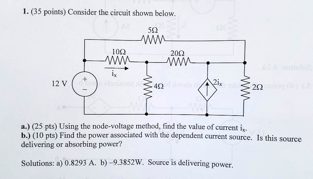 SOLVED: Consider the circuit shown below: a) Using the node voltage method, find the value of ...