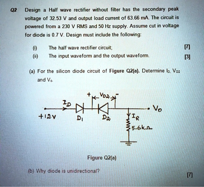 SOLVED: Q2: Design a Half-wave Rectifier without Filter The given problem requires the design of ...