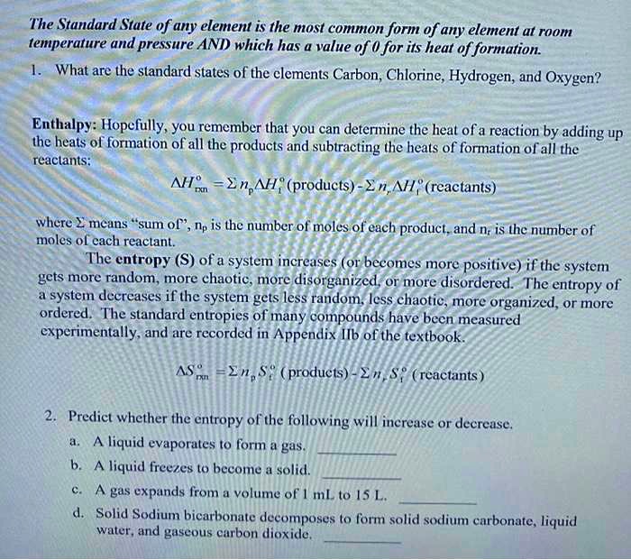 SOLVED: The Standard State of any element is the most common form of ...
