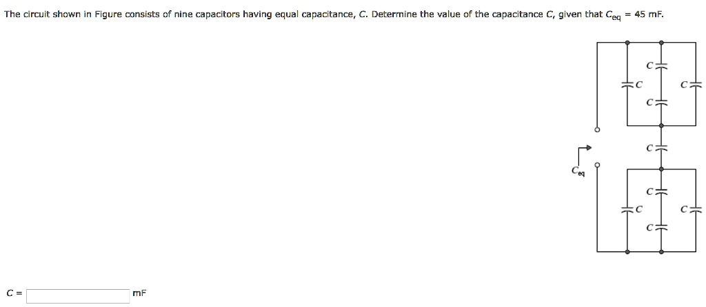 SOLVED: The circuit shown in Figure consists of nine capacitors having equal capacitance, C ...