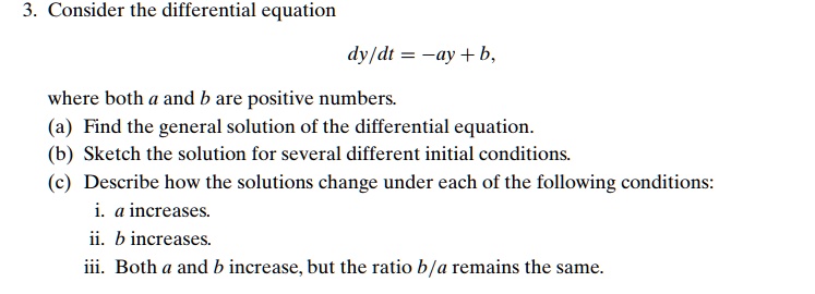 SOLVED: Consider the differential equation dy/dt = ay +b, where both and b are positive numbers ...
