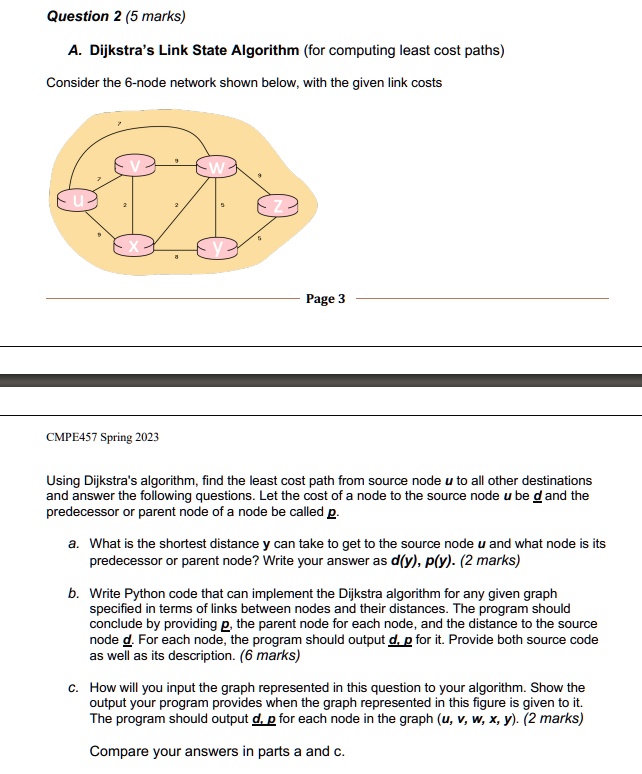 Question 2 (5 marks) A. Dijkstra's Link State Algorithm (for computing ...
