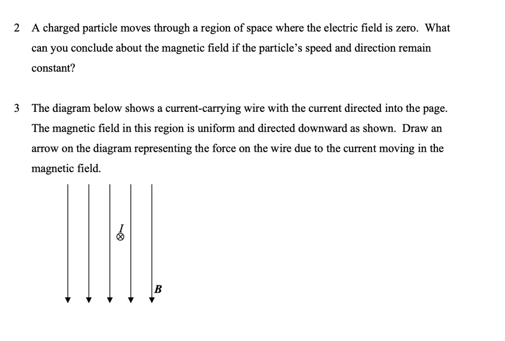 a charged particle moves through a region of space where the electric field is zero what can you ...