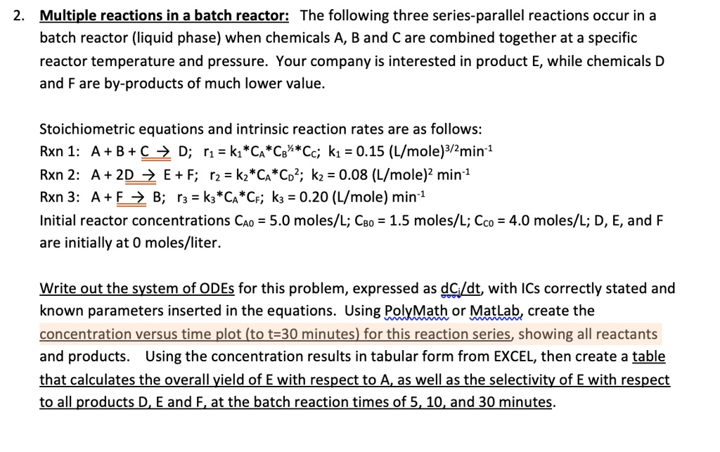 SOLVED: Multiple reactions in a batch reactor: The following three series-parallel reactions ...