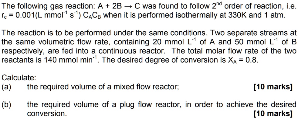 SOLVED: The following gas reaction: A + 2B > C was found to follow 2nd ...