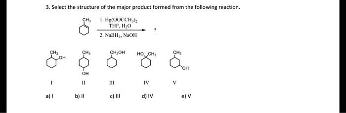 SOLVED: 3. Select the structure of the major product formed from the following reaction. 1. Hg ...