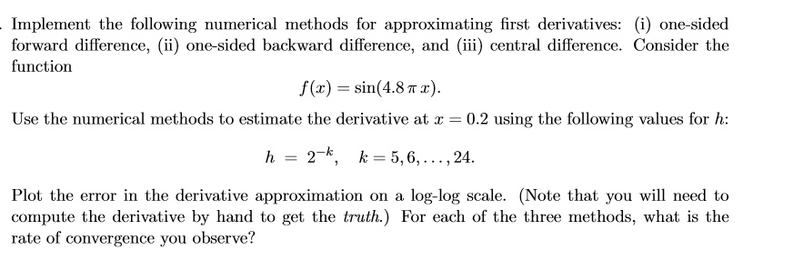 SOLVED: Implement the following numerical methods for approximating ... SOLVED: Implement the following numerical methods for approximating ...