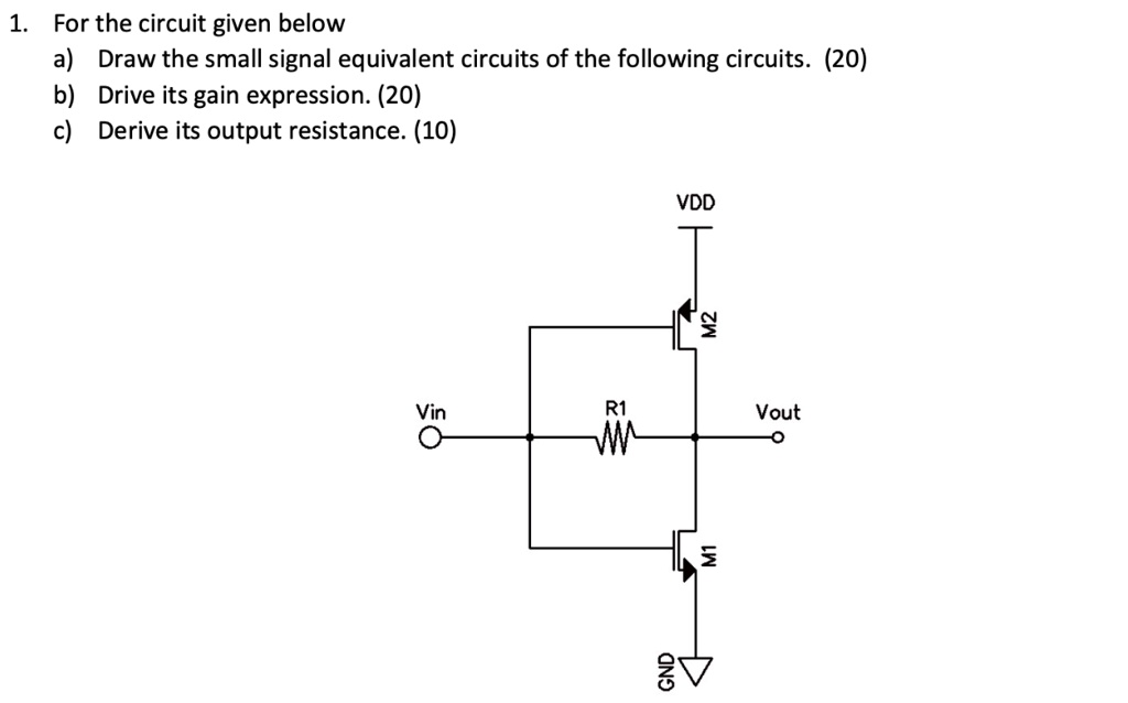 Solved For The Circuit Given Below A Draw The Small Signal 9175