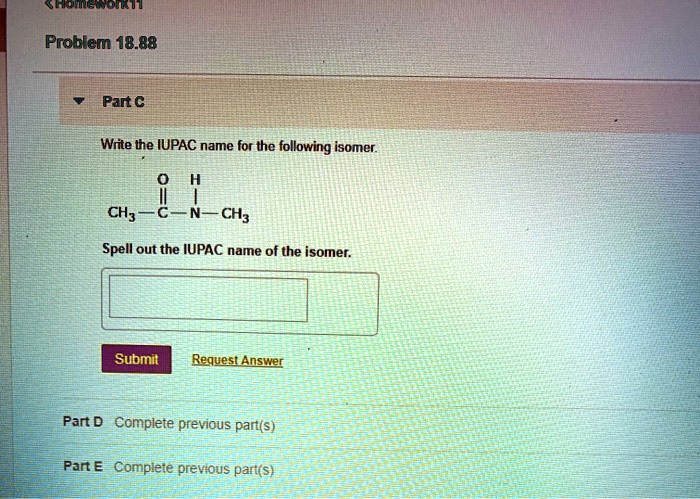 SOLVED: Chde Problem 18.88 Part € Write the IUPAC name for the following isomer CH N= CH3 Spell ...