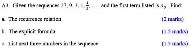 Solved A3 Given The Sequences 27 3 1 And The First Term Listed Is Go Find The Recurrence