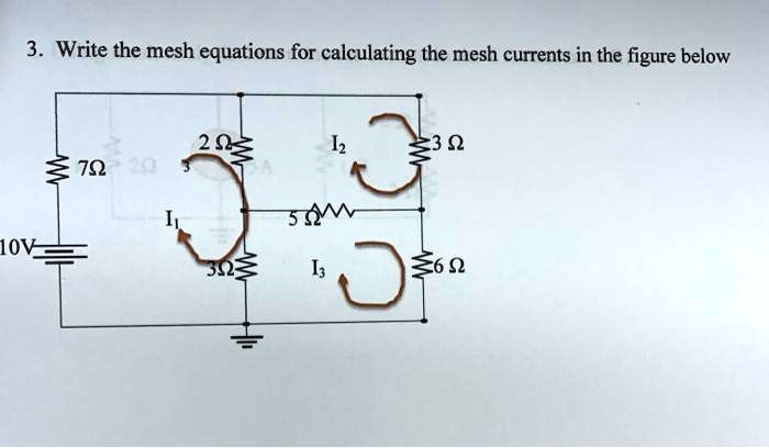 SOLVED: 3. Write the mesh equations for calculating the mesh currents in the figure below SIM IOV